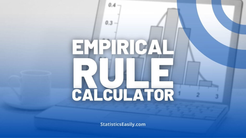 Calculate Empirical Rule The Empirical Rule Calculator