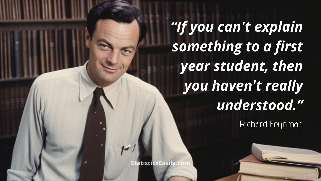 Richard Feynman Technique: Learning Anything in Data Analysis Richard Feynman Technique: Learning Anything in Data Analysis